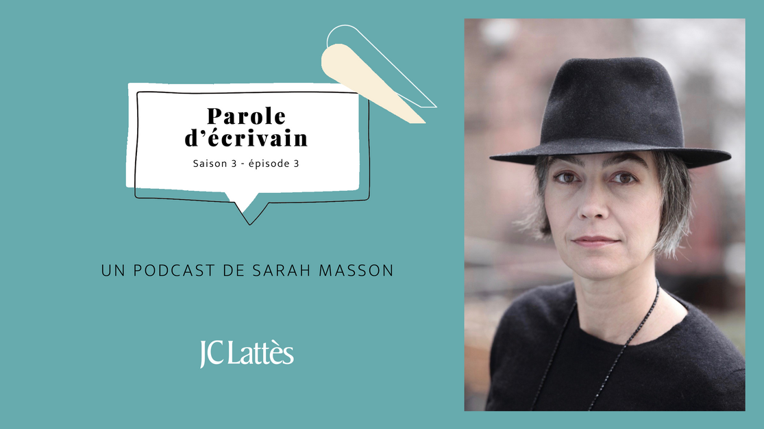 Podcast Parole d'écrivain par Sarah Masson - Saison 3 Episode 3 ...