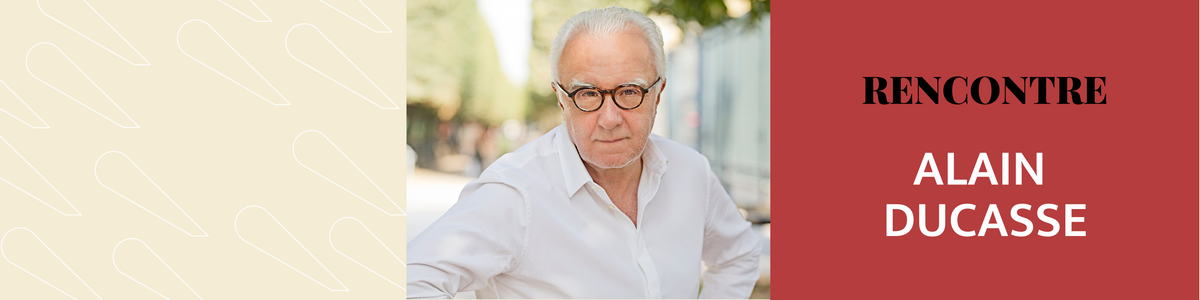 Rencontre avec Alain Ducasse à Paris | JC Lattès