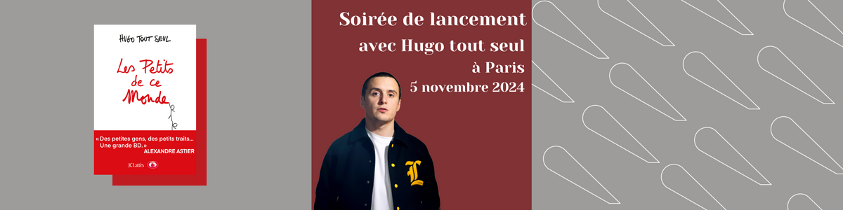 Soirée de lancement avec Hugo tout seul à Paris | JC Lattès