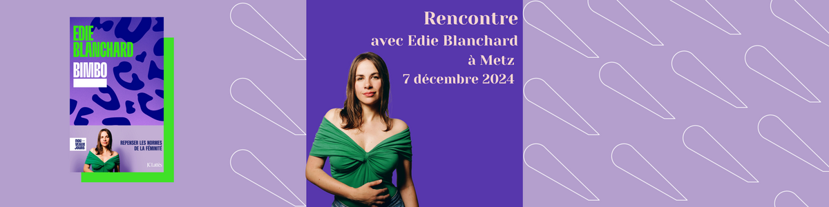 Rencontre avec Edie Blanchard à Metz | JC Lattès
