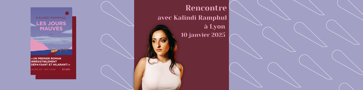Rencontre avec Kalindi Ramphul à Lyon | JC Lattès
