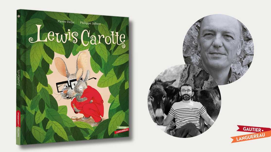 Découvrez Lewis Carotte : le nouveau livre de Pierre Delye et Philippe ...