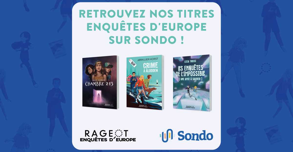 ENQUÊTES D'EUROPE X SONDO | Rageot