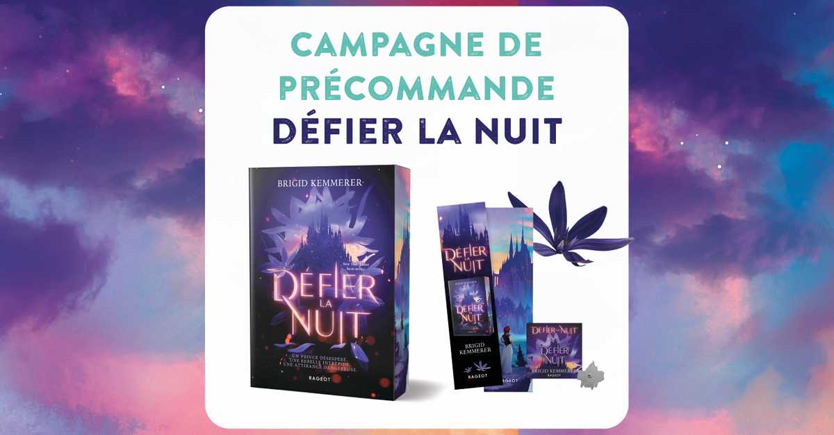 CAMPAGNE DE PRÉCOMMANDE - DÉFIER LA NUIT | Rageot