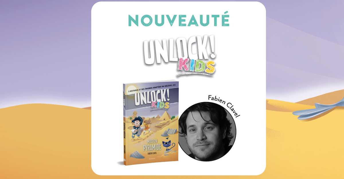 NOUVEAUTÉ - Unlock! Kids | Rageot