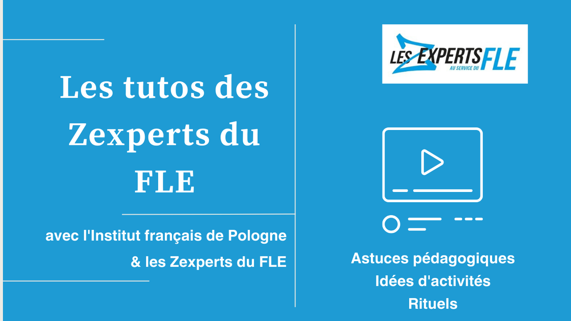 Les tutos des Zexperts du FLE | Hachette FLE