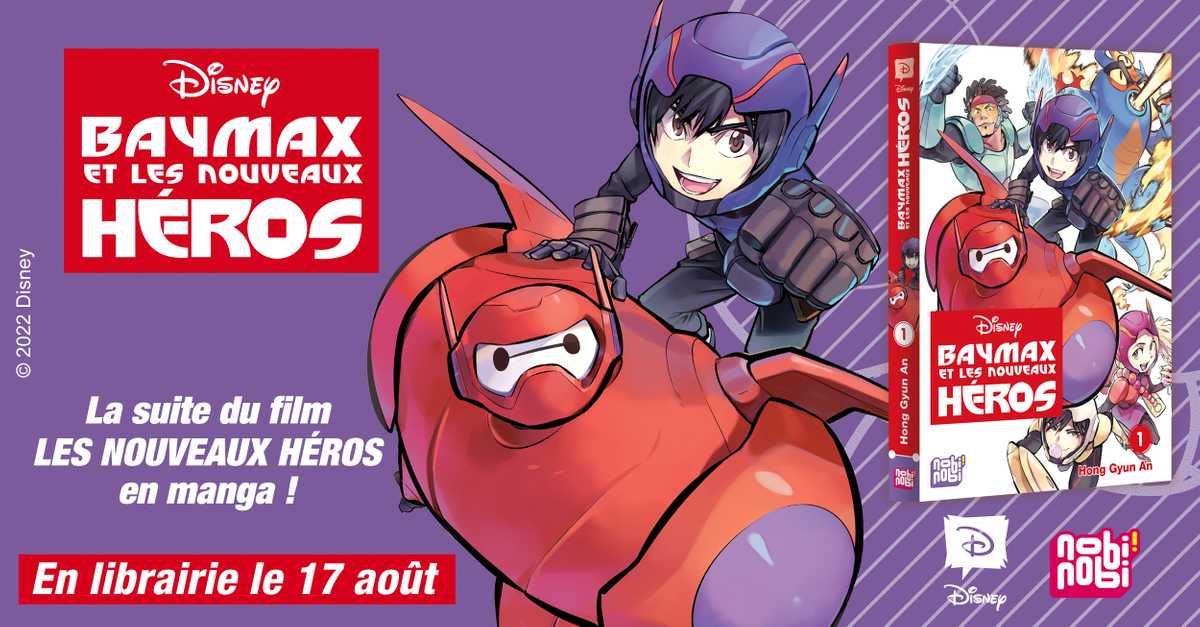 Baymax et les nouveaux héros, la suite du film d’animation en manga ...