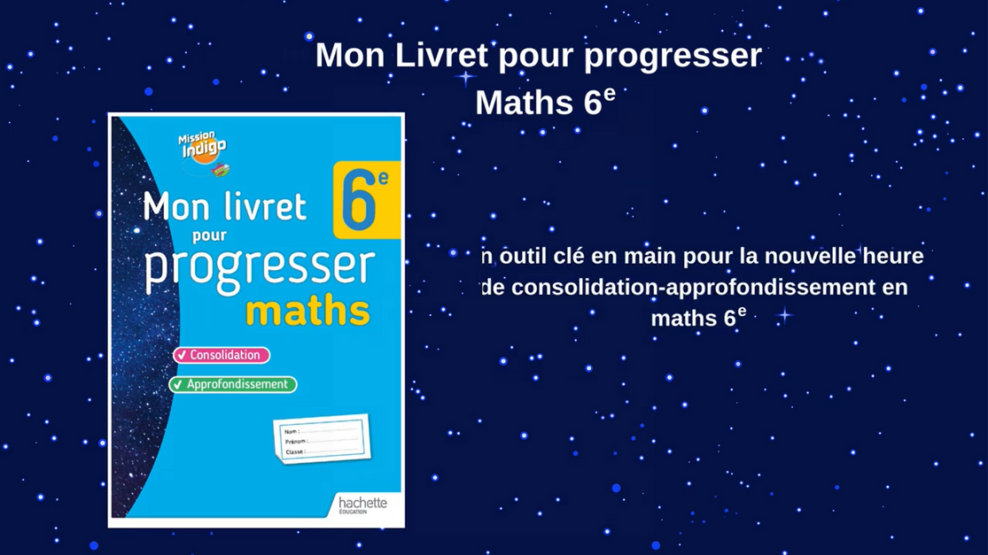 Mon livret pour progresser maths 6e, Mission Indigo - Présentation ...