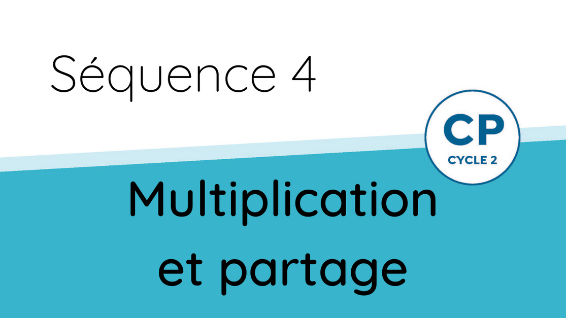Multiplication et partage - Séquence 4 | Hachette Education Enseignants