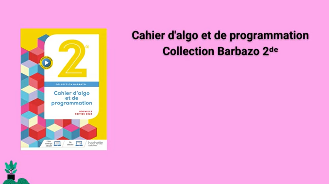 Cahier d'algo et de programmation 2de - collection barbazo : Présentation | Hachette Education ...