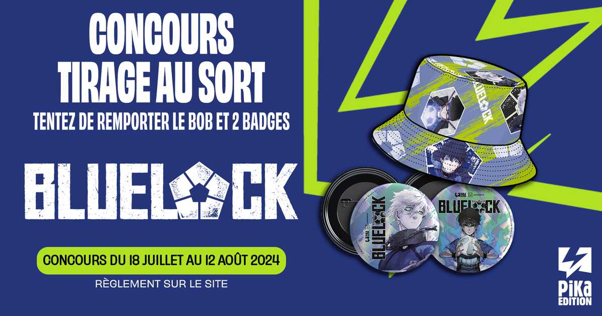 Concours juillet 2024 : Bob et badges Blue Lock | Pika Édition