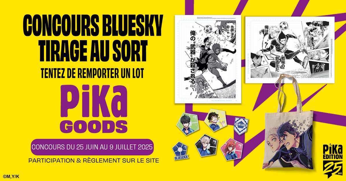 Concours Bluesky juin 2025 : Pika Goods Blue Lock | Pika Édition