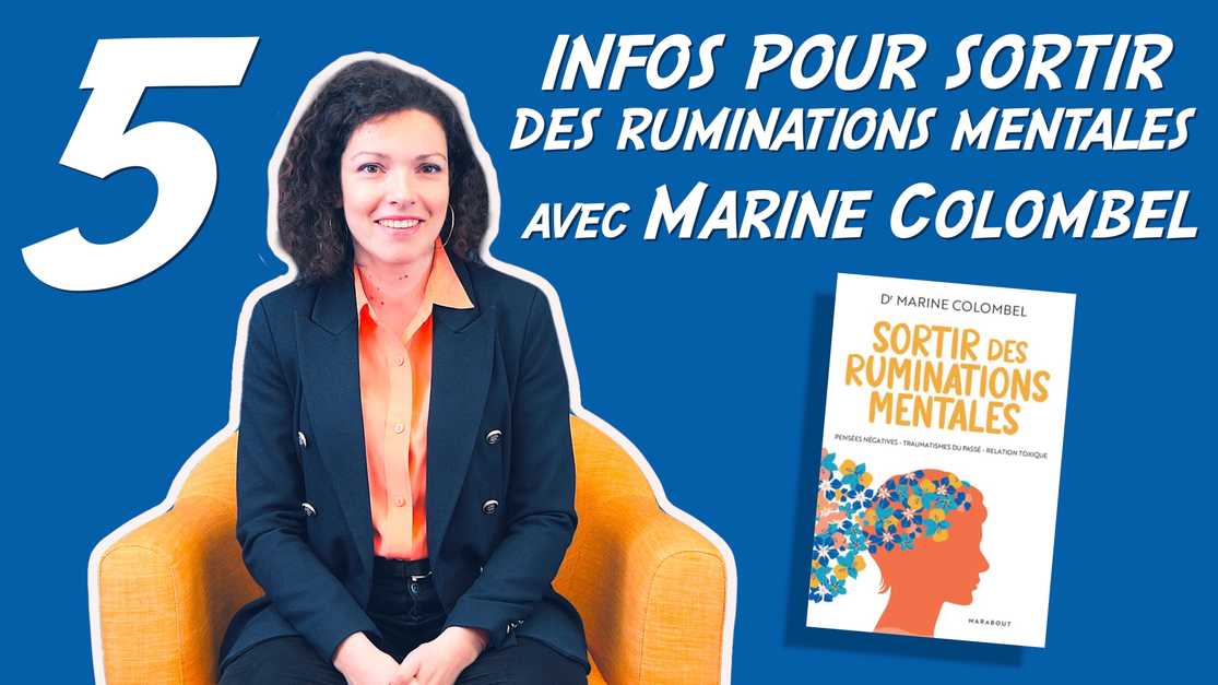 5 infos pour sortir des ruminations mentales avec Marine Colombel ...