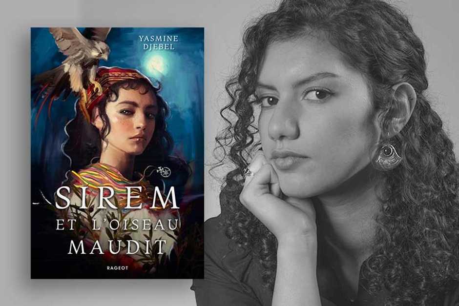 "Sirem et l'oiseau maudit" : Yasmine Djebel, lauréate du concours d ...