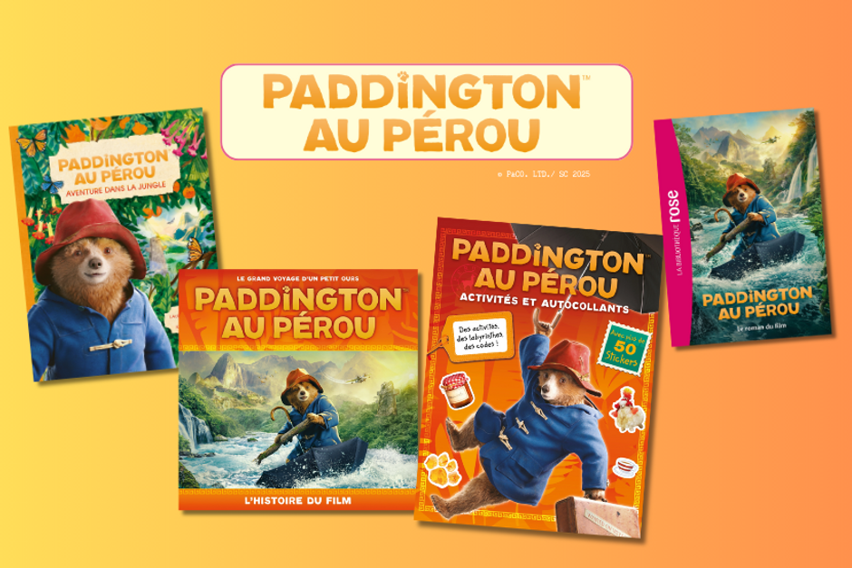 Paddington au Pérou : les aventures du célèbre ours au cinéma et en librairie Jeunesse | Hachette.fr