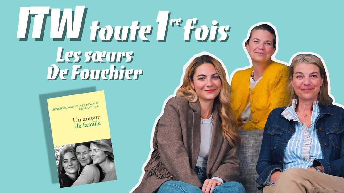 L'interview Toute première fois avec Jennifer, Margaux et Pascale de ...