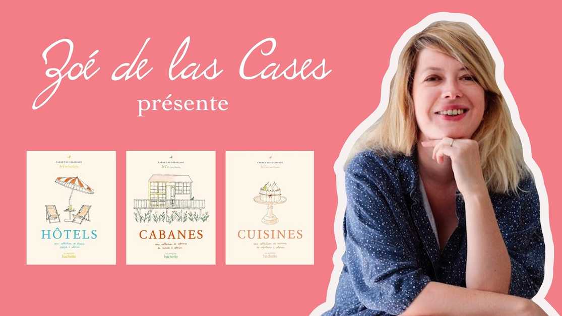 Zoé de Las Cases présente ses carnets de coloriage : "Hôtels", "Cabanes ...