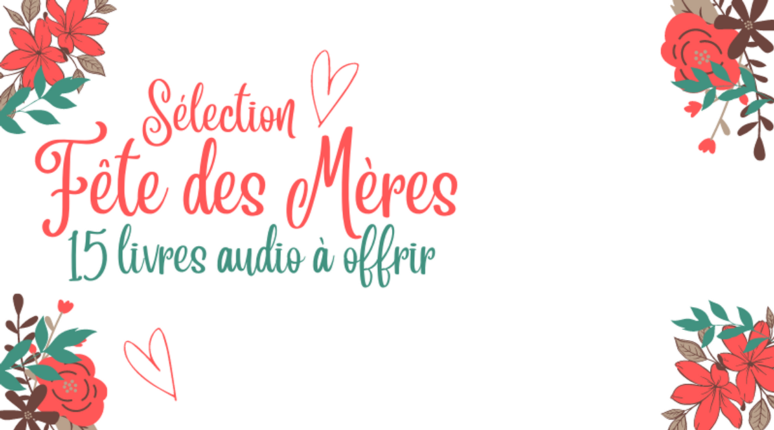 15 livres audio pour la Fête des Mères ! | Audiolib