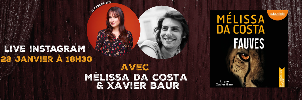 Live Instagram avec Mélissa Da Costa et Xavier Baur | Audiolib
