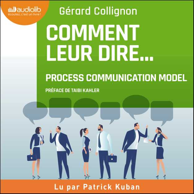 Comment leur dire... : la Process Communication de Gérard Collignon ...