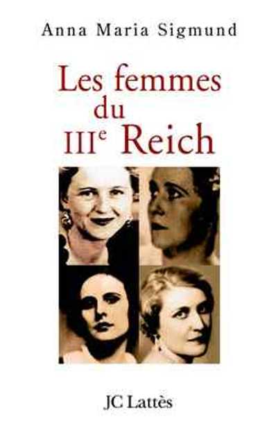 Les femmes du IIIème Reich de Anna Maria Sigmund | JC Lattès