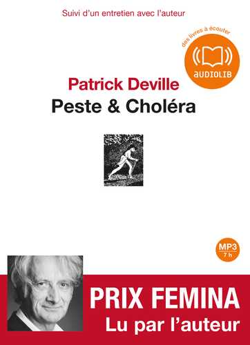 Peste et Choléra (Livre audio 2013), de Patrick Deville, Patrick Deville | Audiolib