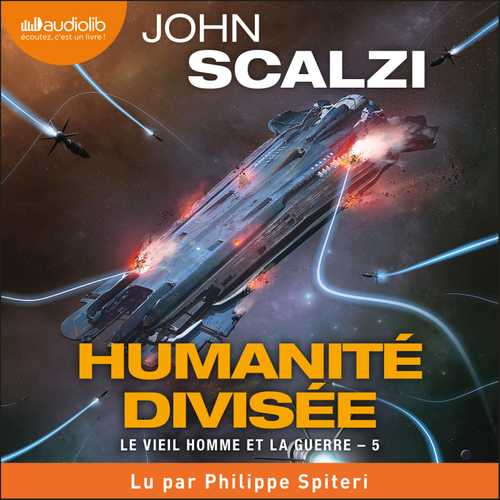 Humanité divisée - Le Vieil Homme et la guerre, Tome 5 (Fichier audio ...