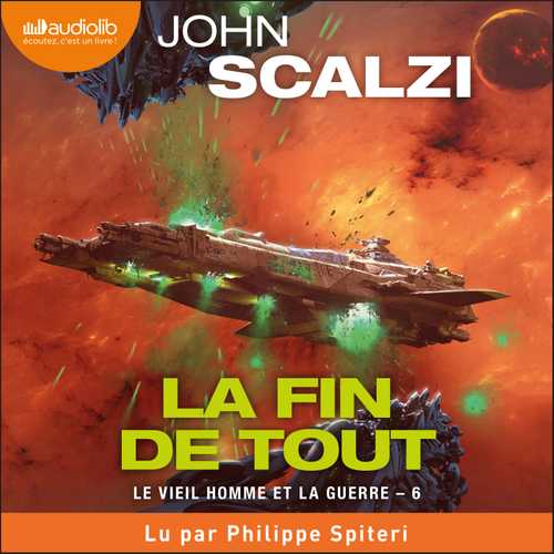 La Fin de tout - Le Vieil Homme et la guerre, Tome 6 (Fichier audio ...