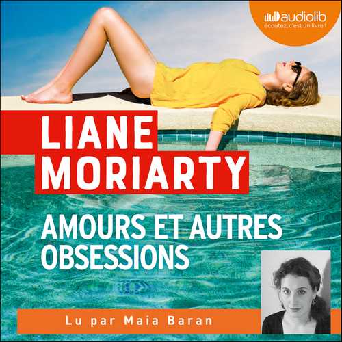 Amours et autres obsessions (Fichier audio 2023), de Liane Moriarty ...