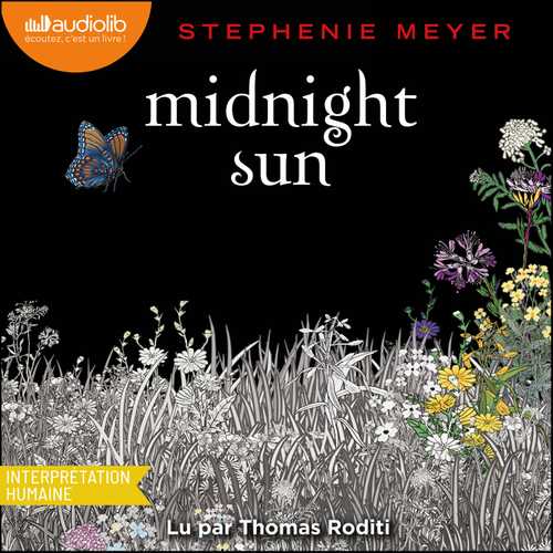 Midnight Sun - Saga Twilight (Fichier audio 2020), de Stephenie Meyer ...