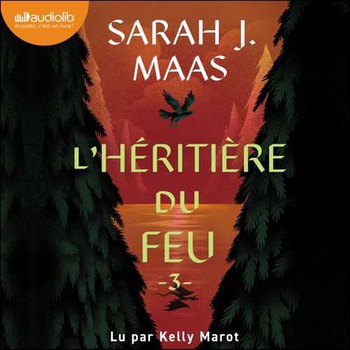L'Héritière du Feu (Fichier audio 2025), de Sarah J. Maas, Kelly Marot ...