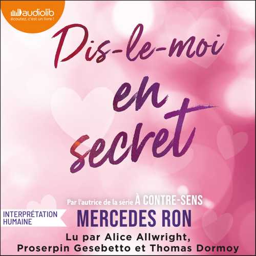 Dis-le-moi en secret (Fichier audio 2025), de Mercedes Ron, Alice ...