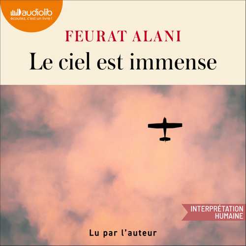 Le Ciel est immense (Fichier audio 2025), de Feurat Alani, Feurat Alani ...