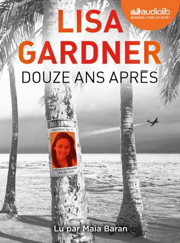 Douze ans après (Livre audio 2026), de Lisa Gardner, Maia Baran, Cécile ...