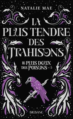 Le plus doux des poisons, T3 : La plus tendre des trahisons (Poche 2024 ...