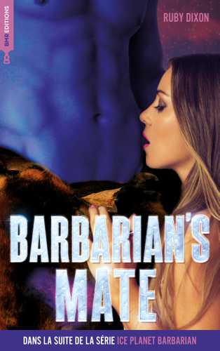 Ice Planet Barbarians - T6 - Barbarian's Mate (Fichier (ebook, pdf) 2023), de Ruby Dixon | BMR