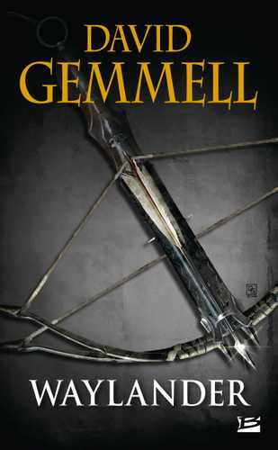 Waylander (réédition 30 ans) (Poche 2014), de David Gemmell | Hachette.fr