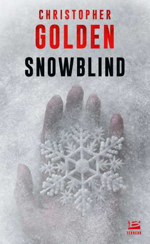 Snowblind (Poche 2018), de Christopher Golden | Hachette.fr