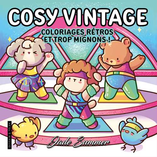 Cosy Vintage - Jade Summer - Coloriages rétros et trop mignons - Cosy ...