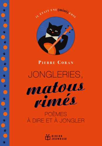 Jongleries, matous rimés, poèmes à dire et à jongler (Poche 2022), de ...