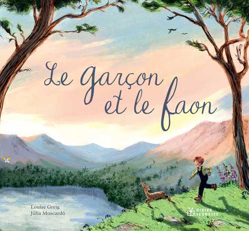 Le Garçon et le faon (Grand format - Broché 2024), de Louise Greig ...