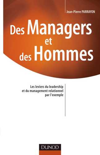 Des managers et des hommes - Les leviers du leadership et du management ...