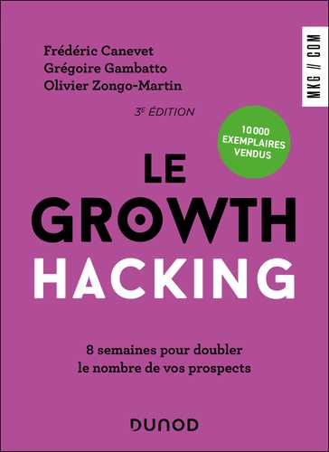 Le Growth Hacking - 3e éd. (Grand format - Broché 2024), de Frédéric ...