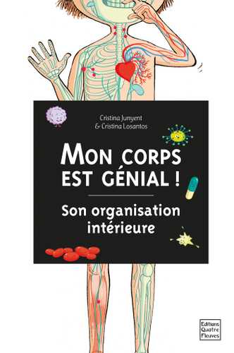 Mon corps est génial ! Son organisation intérieure (Grand format ...