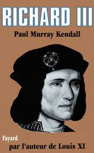 Richard III (Grand format - Autre 1996), de Paul Murray Kendall ...
