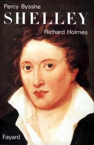 Percy Bysshe Shelley (Grand format - Autre 1990), de Richard Holmes ...