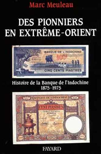Des pionniers en Extrême-Orient (Grand format - Autre 1990), de Marc ...