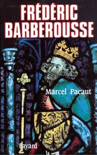 Frédéric Barberousse (Grand format - Autre 1991), de Marcel Pacaut | Éditions Fayard