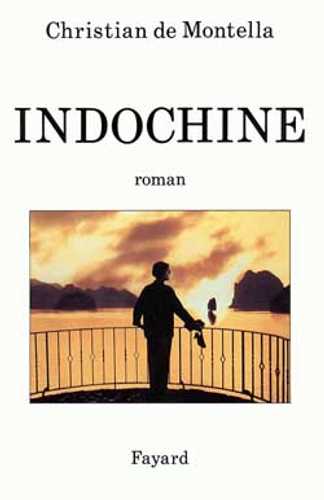 Indochine (Grand format - Autre 1992), de Christian de Montella ...