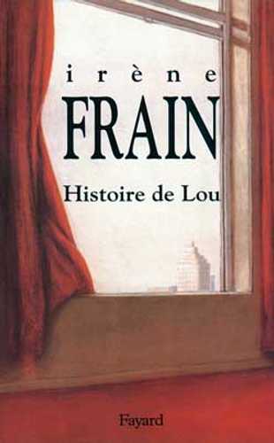 Histoire de Lou (Grand format - Autre 1993), de Irène Frain | Éditions ...